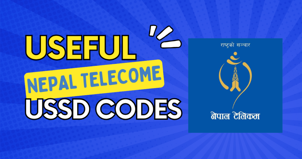 Useful Nepal Telecome USSD Codes: You Must Know - Baduwal Daily Discovery